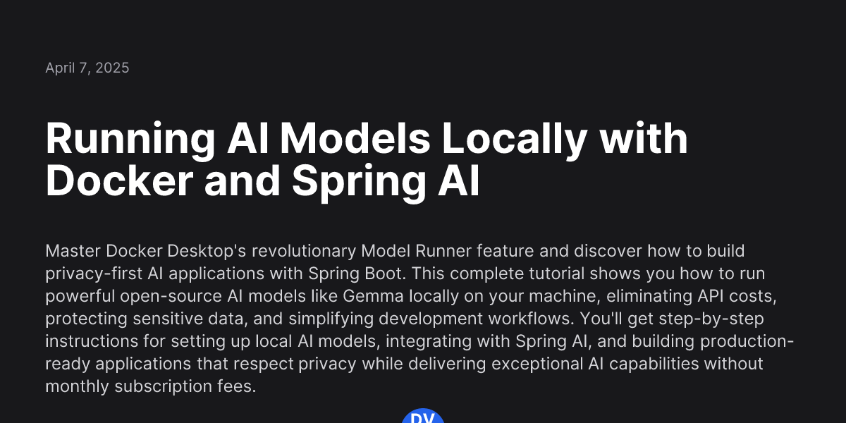 Running AI Models Locally with Docker and Spring AI