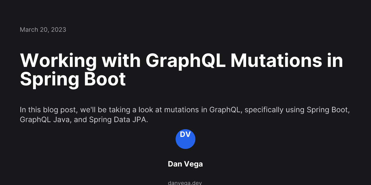 Working with GraphQL Mutations in Spring Boot