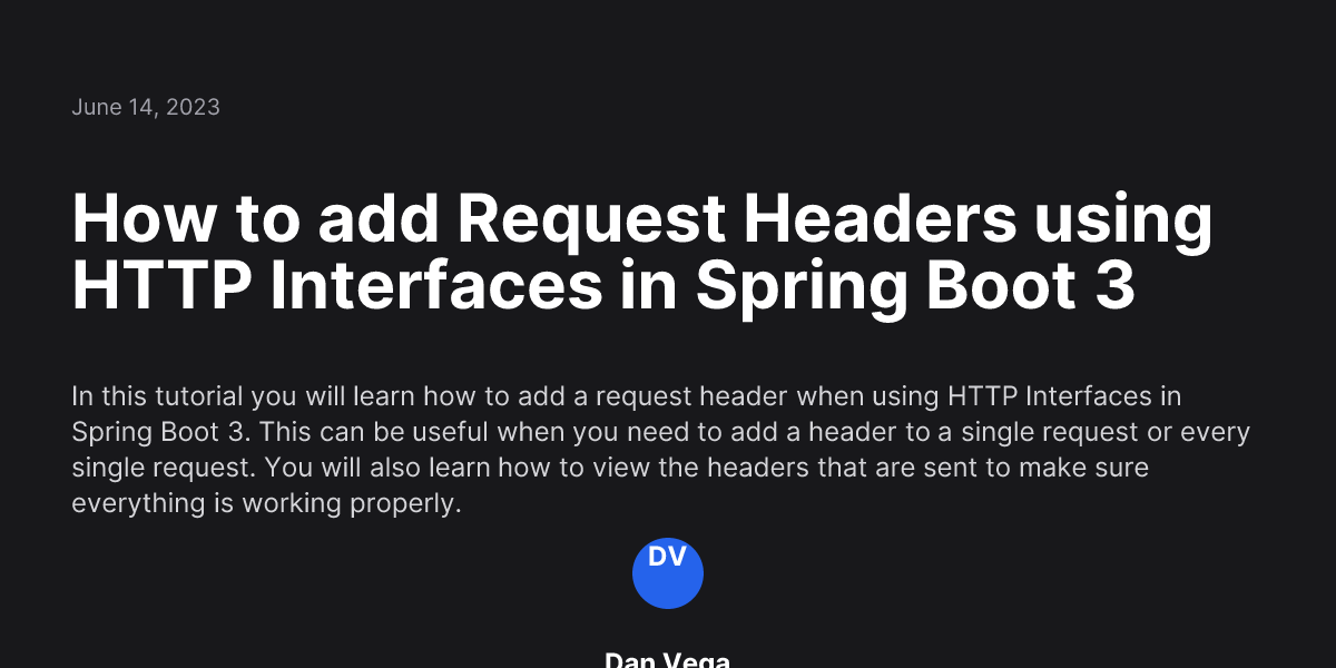 How to add Request Headers using HTTP Interfaces in Spring Boot 3
