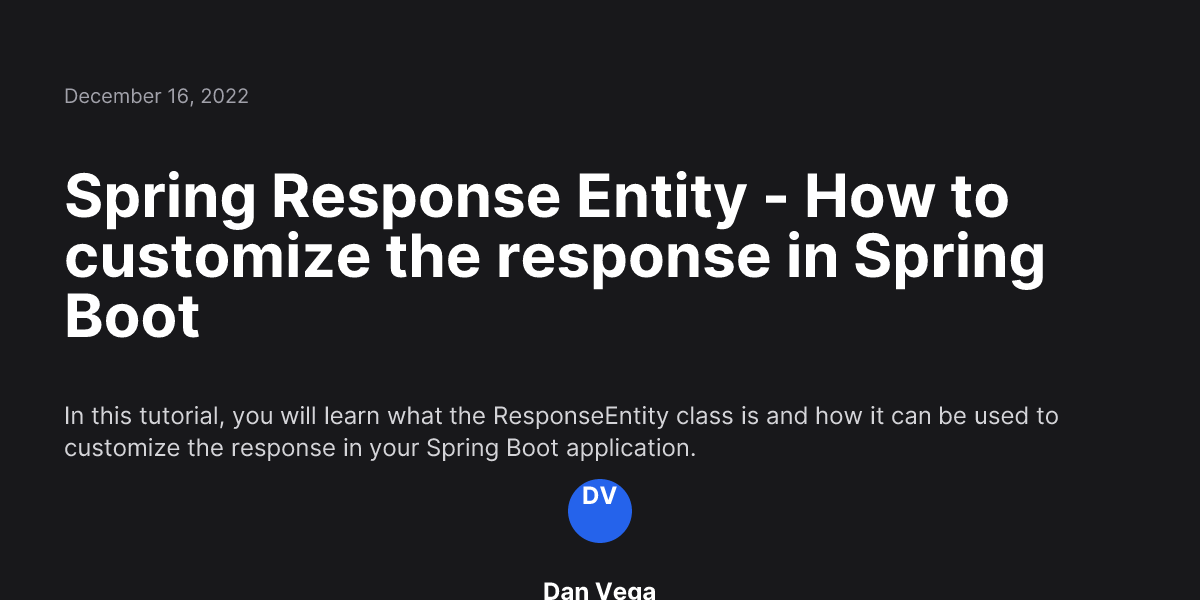 Spring Response Entity - How to customize the response in Spring Boot