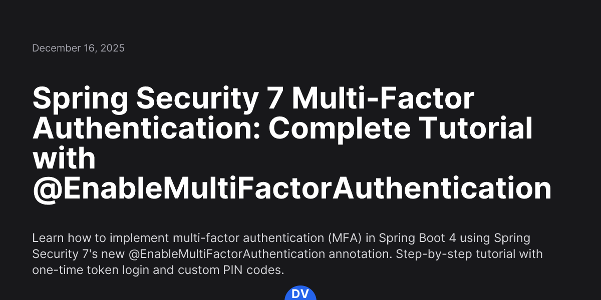 Spring Security 7 Multi-Factor Authentication: Complete Tutorial with ...